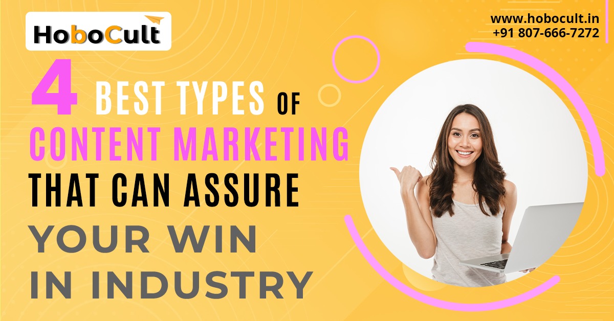 4 Best Types Of Content Marketing That Can Assure Your Win In Industry