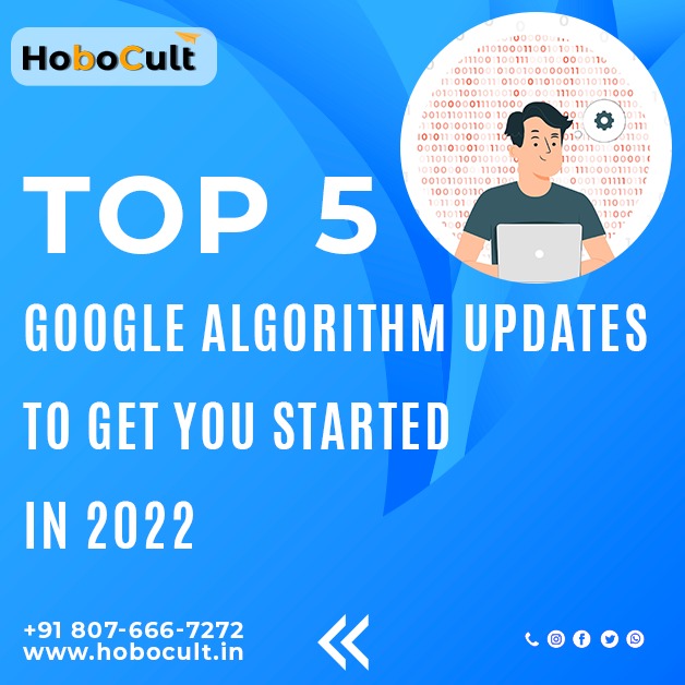 Top 5 Google Algorithm Updates To get you started in 2022